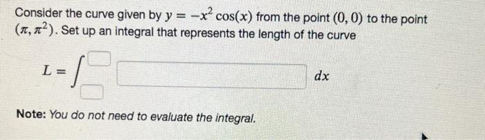 Solved Consider the curve given by y=−x2cos(x) from the | Chegg.com