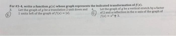 Solved 3. 4. For #3-4, write a function g(x) whose graph | Chegg.com