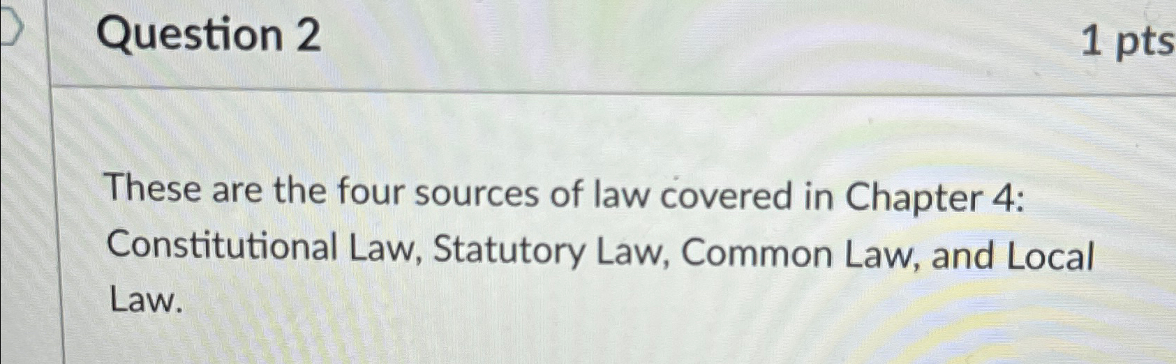 Solved These are the four sources of law covered in Chapter | Chegg.com