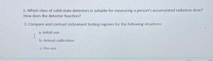 Solved 2. Which class of solid-state detectors is suitable | Chegg.com