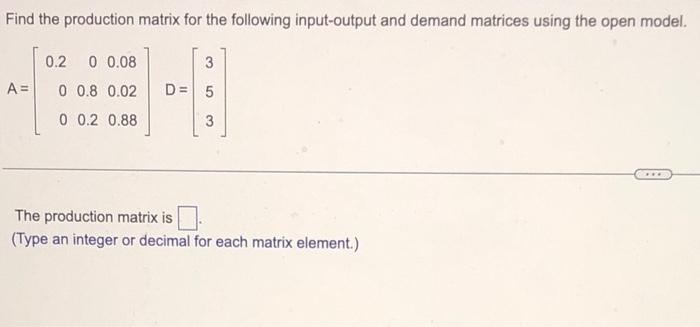 Solved Find the production matrix for the following | Chegg.com