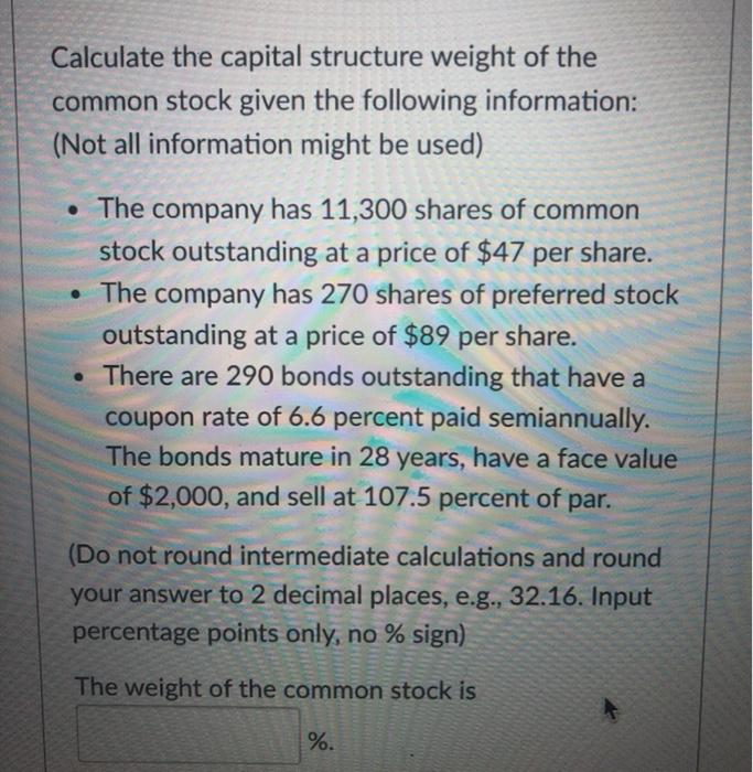 Solved Calculate the capital structure weight of the common | Chegg.com
