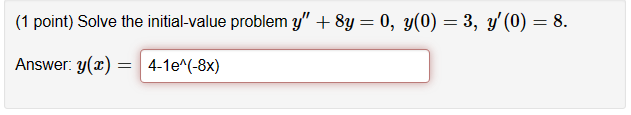 Solved ( 1 ﻿point) ﻿Solve the initial-value problem | Chegg.com