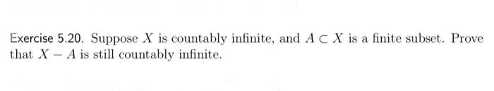 Solved Exercise 5.20. Suppose X is countably infinite, and | Chegg.com