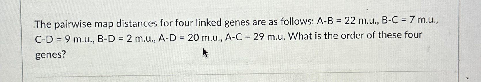 Solved The pairwise map distances for four linked genes are | Chegg.com