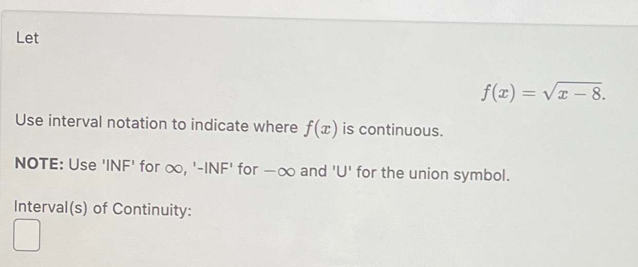Solved Letf(x)=x-82Use interval notation to indicate where | Chegg.com