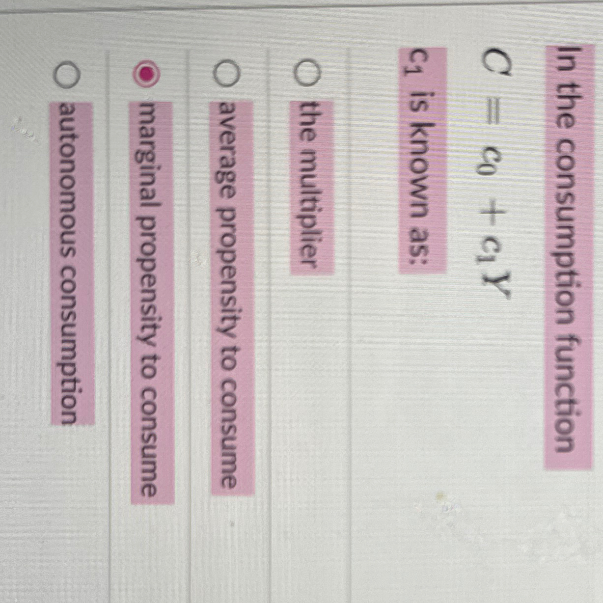 Solved In the consumption function=c0+c1Yc1 ﻿is known as:the | Chegg.com