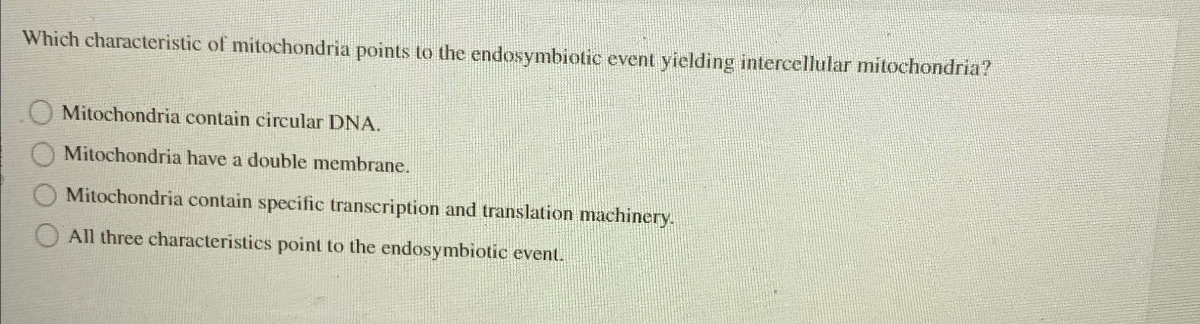 Solved Which characteristic of mitochondria points to the | Chegg.com