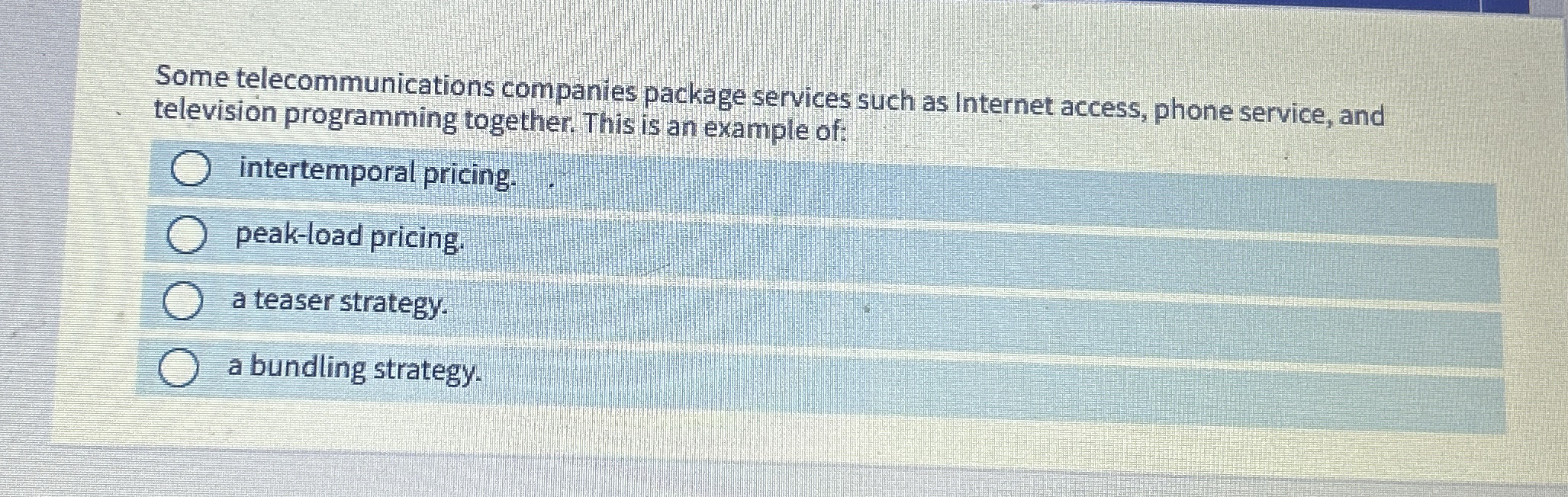 Solved Some telecommunications companies package services | Chegg.com