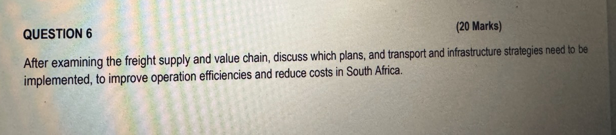 Solved QUESTION 6(20 ﻿Marks)After examining the freight | Chegg.com