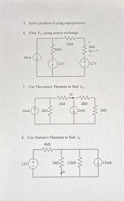 Solved 5. Solve problem 4 using superposition. 6. Find Va | Chegg.com Solved 5. Solve problem 4 using superposition. 6. Find Va | Chegg.com