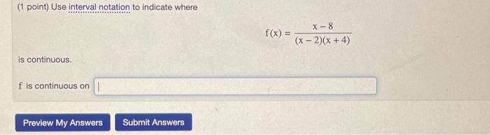 Solved (1 point) Use interval notation to indicate where | Chegg.com