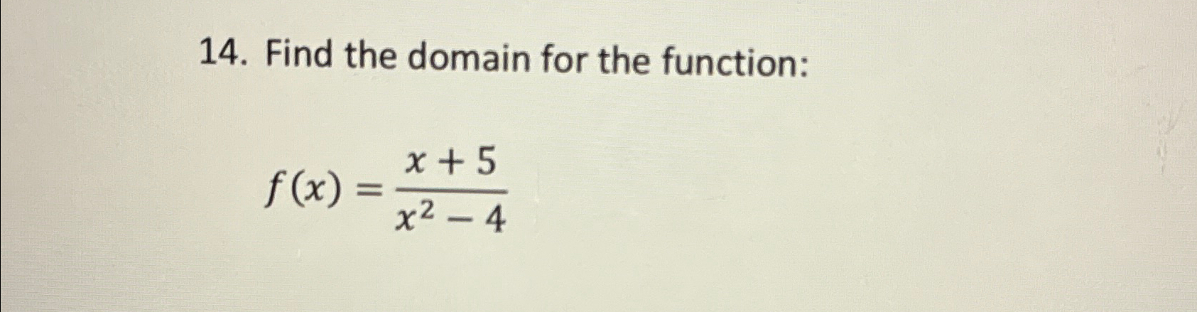 Solved Find the domain for the function:f(x)=x+5x2-4 | Chegg.com