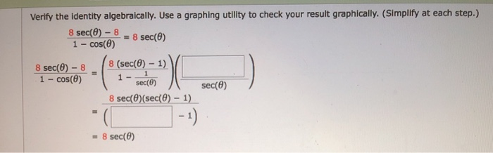 Solved Verify the identity algebraically. Use a graphing | Chegg.com