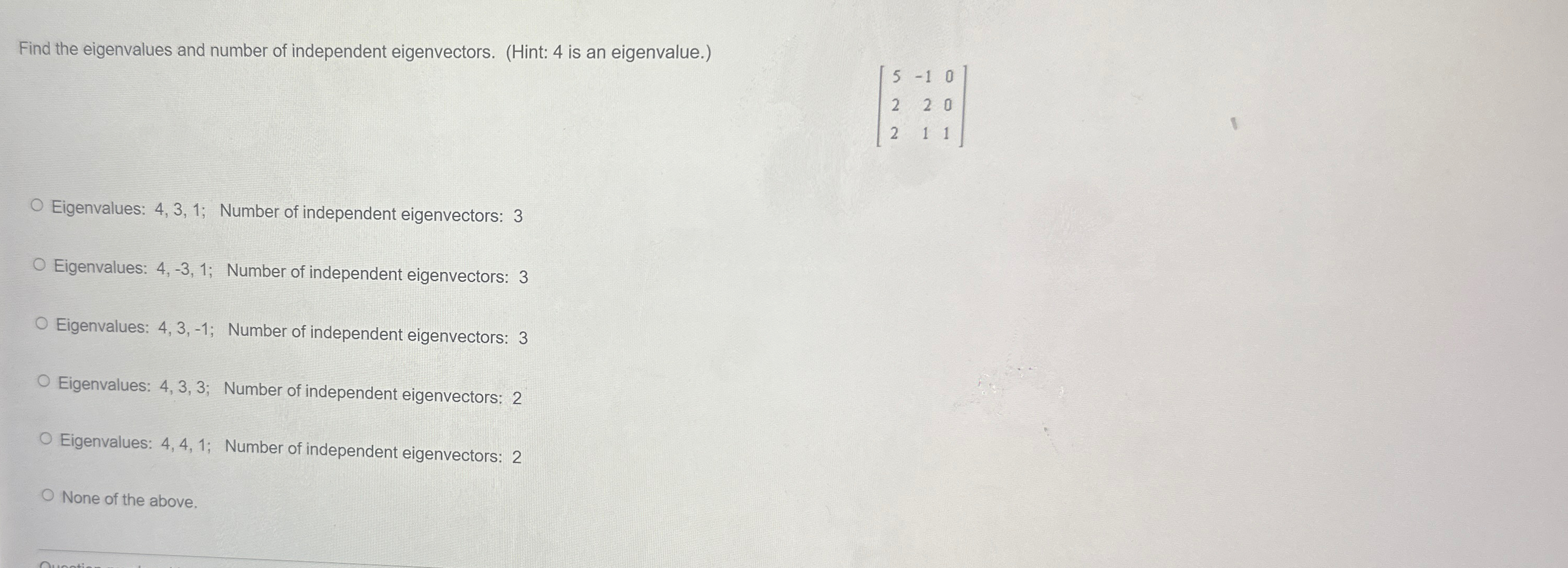 Solved Find the eigenvalues and number of independent | Chegg.com