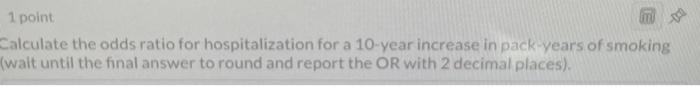 Solved Logistic Regression\r\n\r\n1 point Calculate the odds | Chegg.com