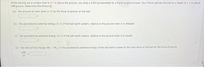Solved While leaning out a window that is 5.7 m above the | Chegg.com
