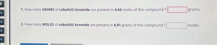 Solved 1. How many GRAMS of cobalt(II) bromide are present | Chegg.com