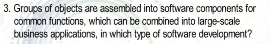 Solved Groups of objects are assembled into software | Chegg.com