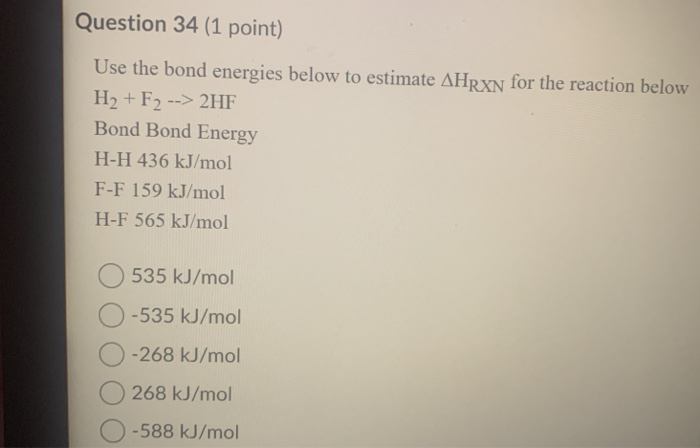 Solved Question 34 (1 point) Use the bond energies below to | Chegg.com