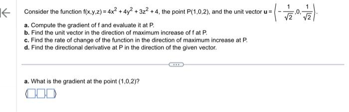 Solved Consider the function f(x,y,z)=4x2+4y2+3z2+4, the | Chegg.com