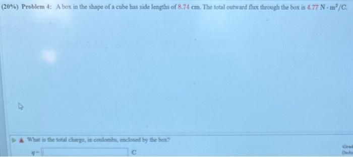 Solved (20\%) Problem 4: A box in the shape of a cube has | Chegg.com