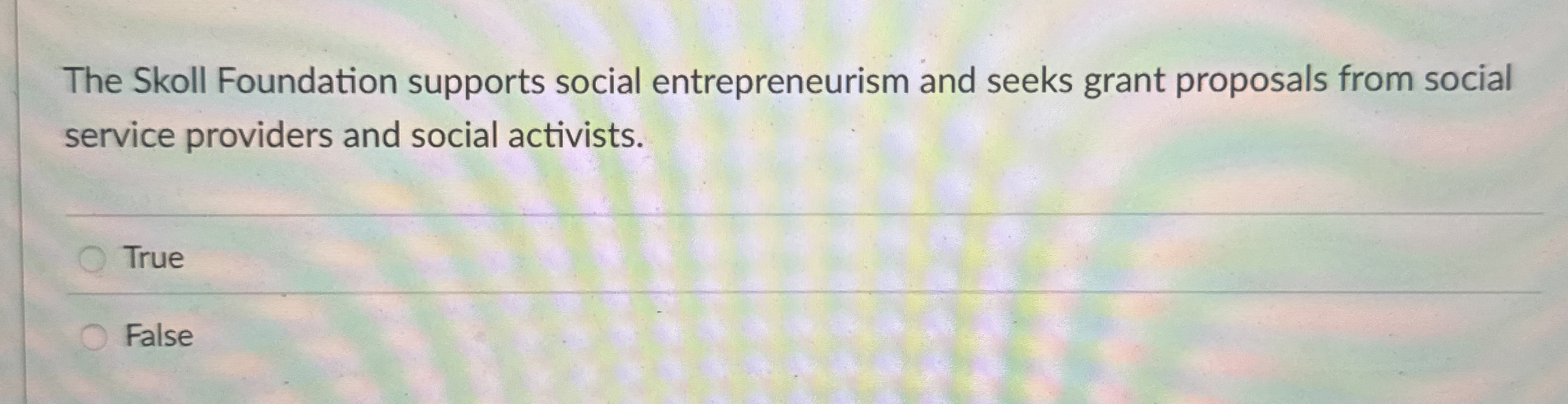 Solved The Skoll Foundation supports social entrepreneurism | Chegg.com