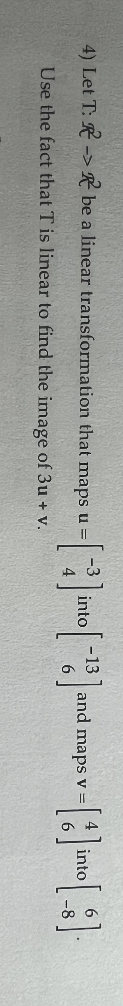Solved Let T:R2→R2 ﻿be a linear transformation that maps | Chegg.com