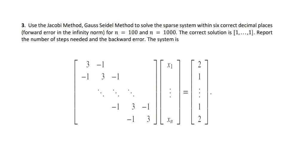 Solved 3. Use the Jacobi Method, Gauss Seidel Method to | Chegg.com