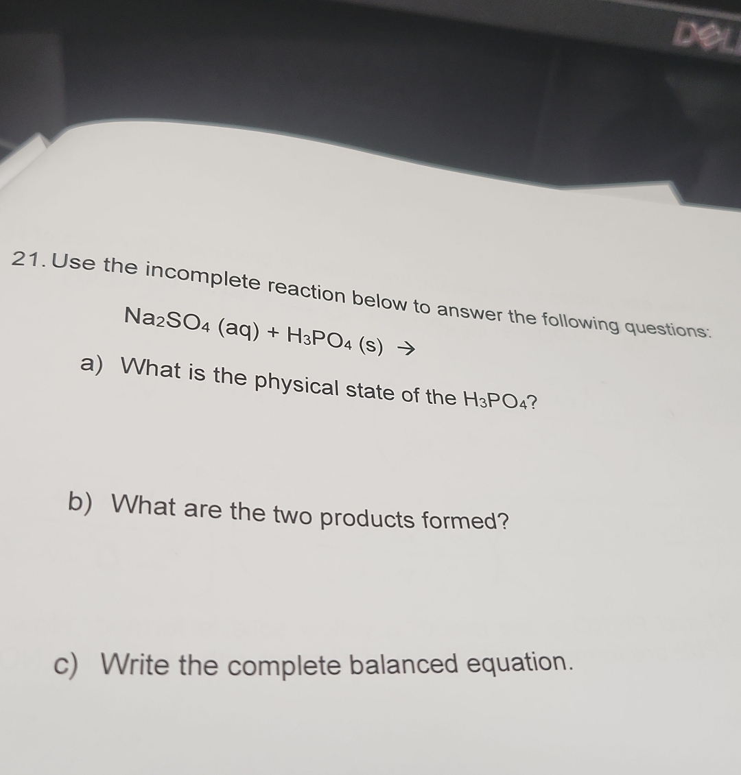 Solved Use the incomplete reaction below to answer the | Chegg.com