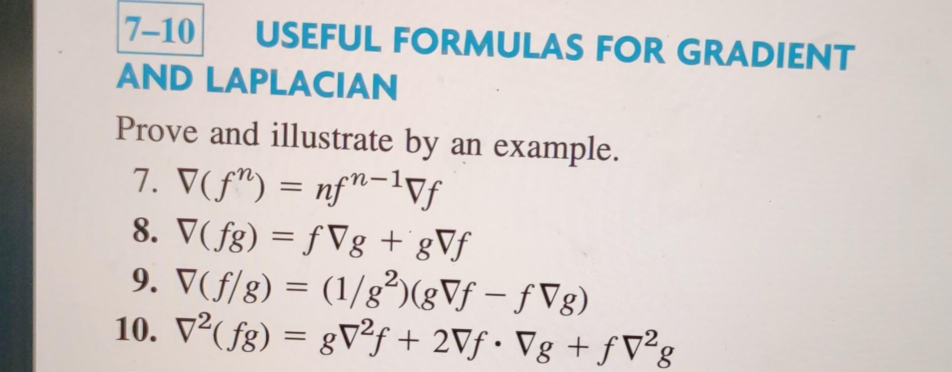 Solved 7-10 USEFUL FORMULAS FOR GRADIENT AND LAPLACIAN Prove | Chegg.com