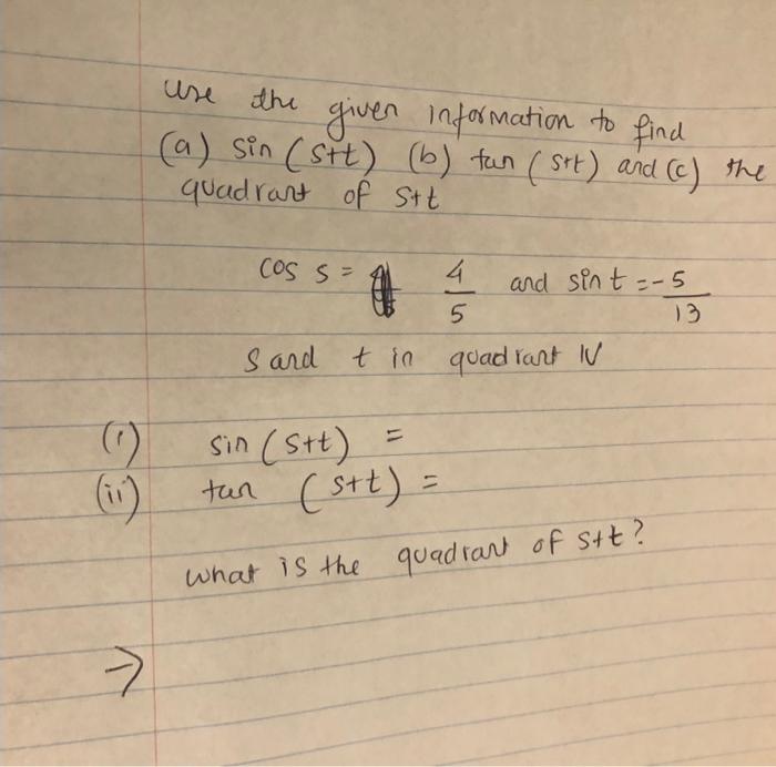 Solved Use The Given Information To Find A Sin S T B