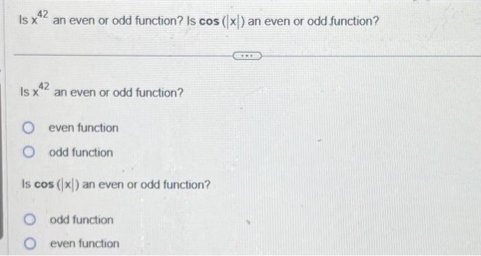 Solved 42 Is x an even or odd function? Is cos (x) an even | Chegg.com