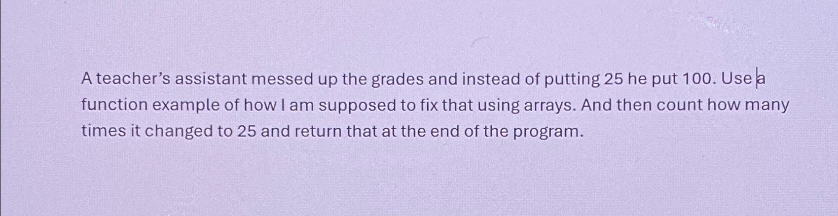 Solved A teacher's assistant messed up the grades and | Chegg.com