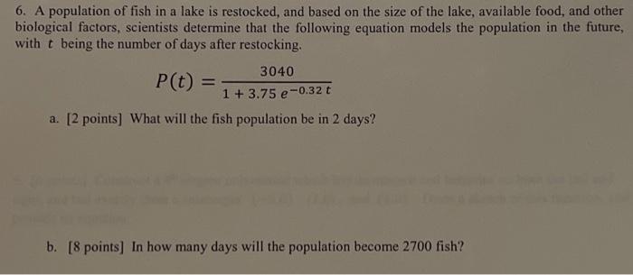 Solved 6. A population of fish in a lake is restocked, and | Chegg.com