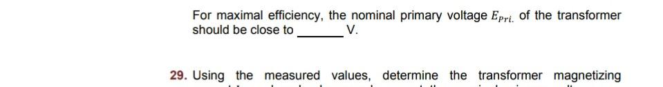 Solved For maximal efficiency, the nominal primary voltage | Chegg.com
