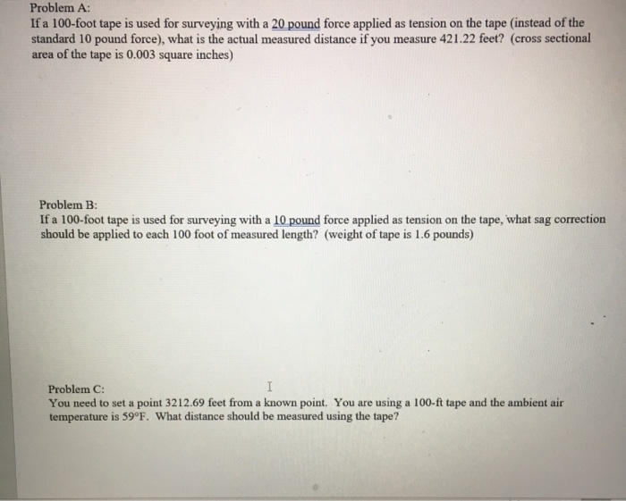 Solved Problem A: If a 100-foot tape is used for surveying | Chegg.com