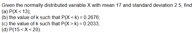 Solved Given the normally distributed variable x ﻿with mean | Chegg.com