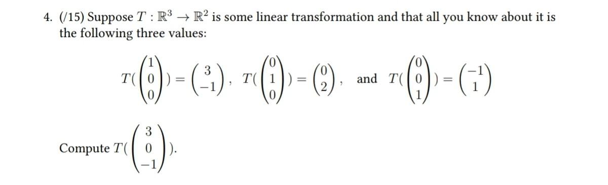 Solved Suppose T : R3 → R2 is some linear transformation and | Chegg.com