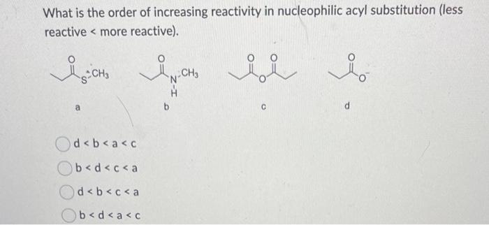 Solved What is the order of increasing reactivity in | Chegg.com
