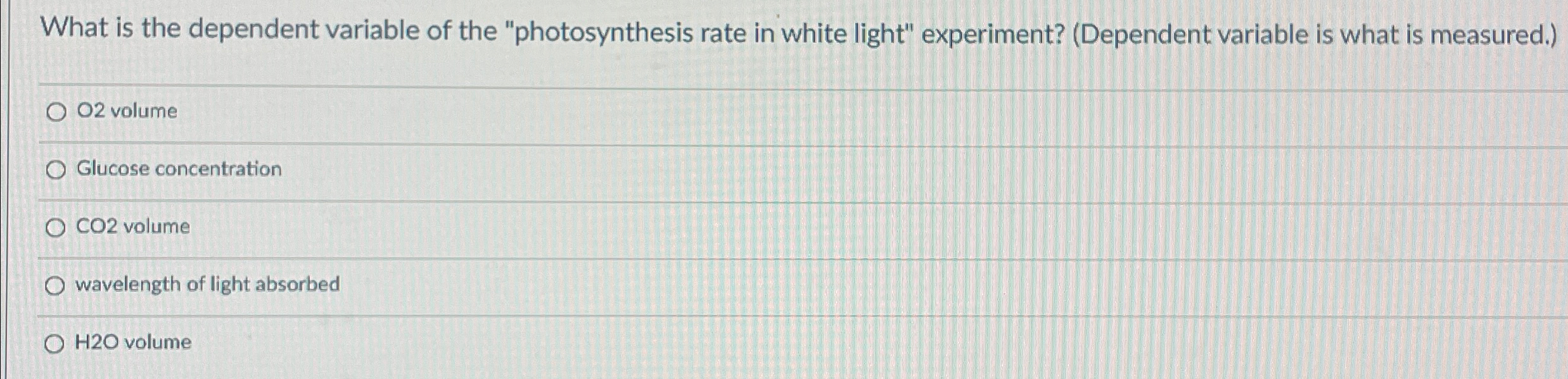Solved What is the dependent variable of the "photosynthesis | Chegg.com