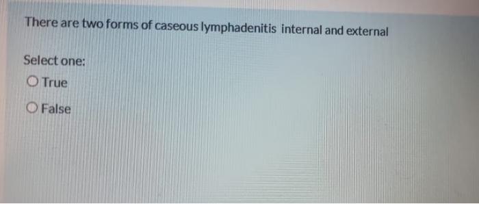 Solved There are two forms of caseous lymphadenitis internal | Chegg.com