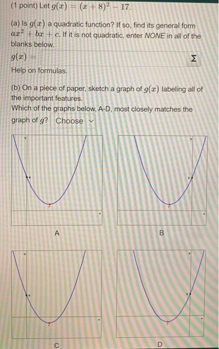 Solved (1 point) Let g(x)=(x+8)2−17 (a) Is g(x) a quadratic | Chegg.com