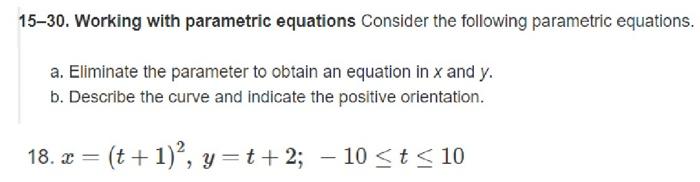 Solved 15-30. Working with parametric equations Consider the | Chegg.com