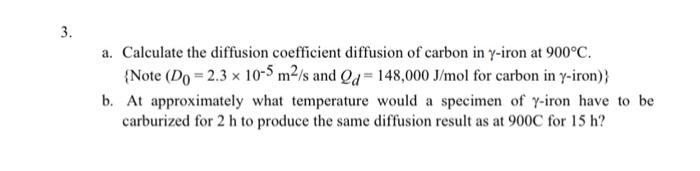 Solved a. Calculate the diffusion coefficient diffusion of | Chegg.com