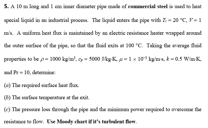 Solved A 10m ﻿long and 1cm ﻿inner diameter pipe made of | Chegg.com