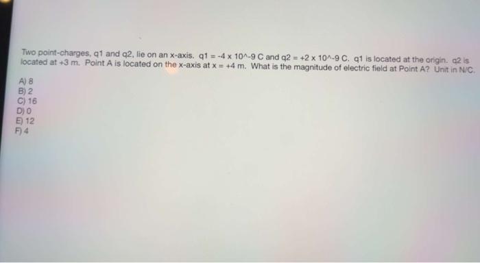 Solved Two point-charges, q1 and q2, lie on an x-axis. q1 = | Chegg.com