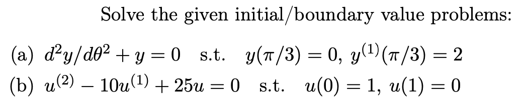 Solve the given initial/boundary value | Chegg.com