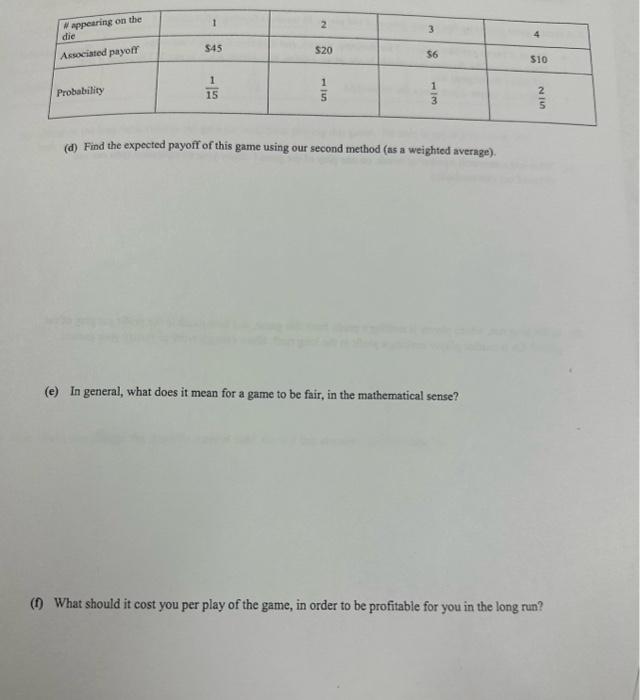 Solved 2. A game involves rolling an unfair four-sided die, | Chegg.com