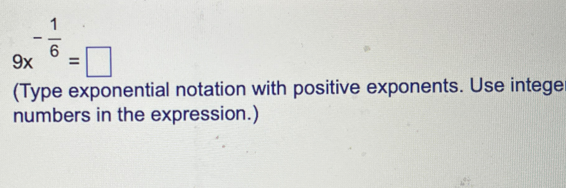 Solved 9x-16=(Type exponential notation with positive | Chegg.com